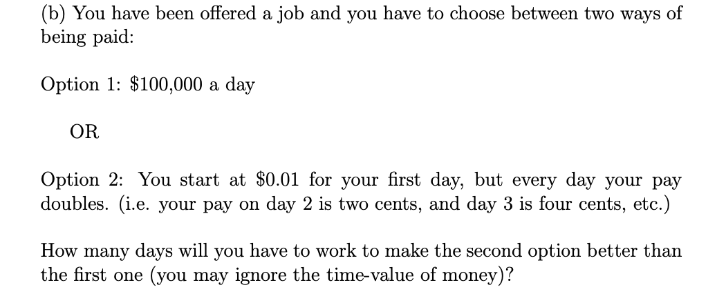 Solved (b) You have been offered a job and you have to | Chegg.com