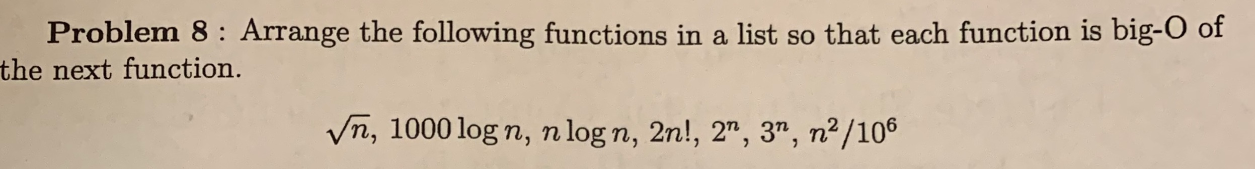 Solved Problem 8: Arrange the following functions in a list | Chegg.com