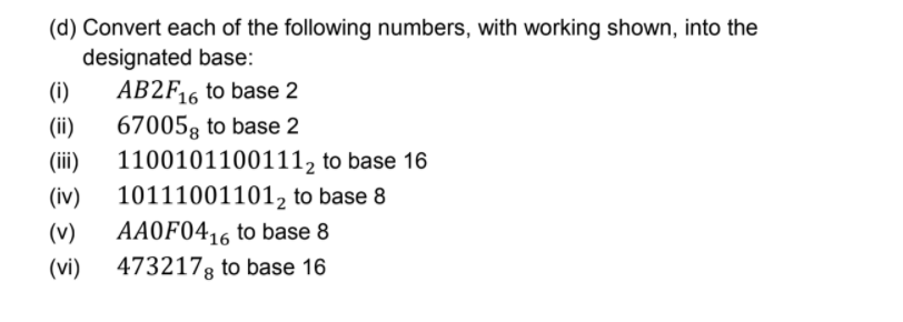 Solved (d) Convert each of the following numbers, with | Chegg.com