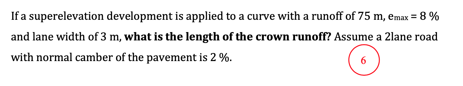 Solved If a superelevation development is applied to a curve | Chegg.com