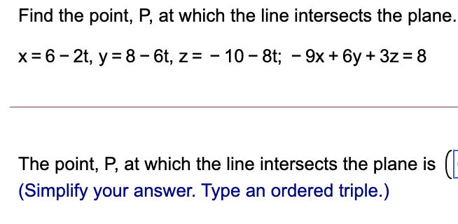 Solved Find the point, P, at which the line intersects the | Chegg.com