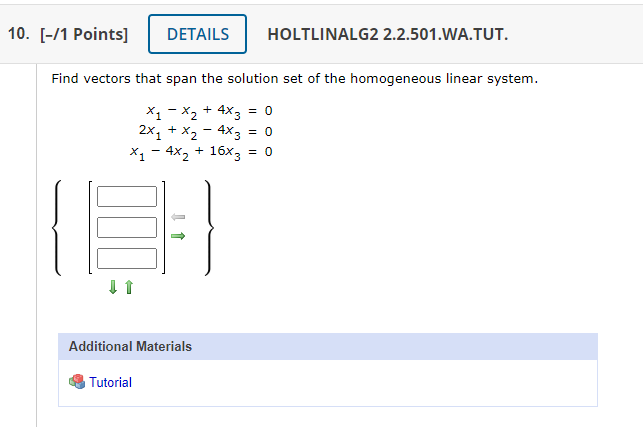 Solved 10. [-/1 Points] DETAILS HOLTLINALG2 2.2.501.WA.TUT. | Chegg.com