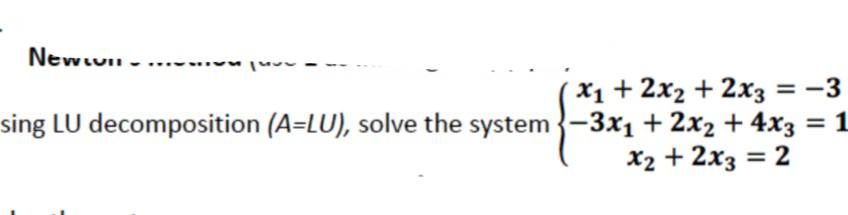 Solved sing LU decomposition (A=LU), solve the system | Chegg.com