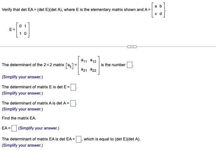 Solved a b Verify that det EA = (det E)(det A), where is the | Chegg.com