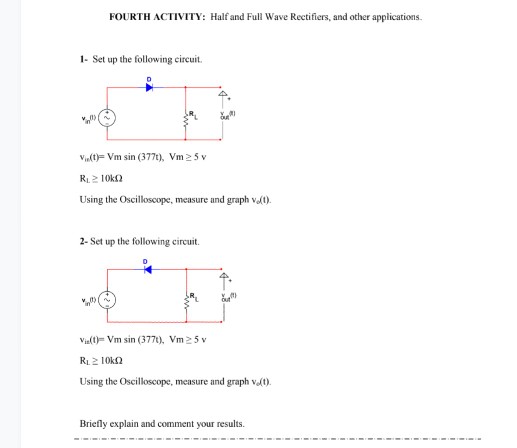 Solved FOURTH ACTIVITY: Half and Full Wave Rectifiers, and | Chegg.com
