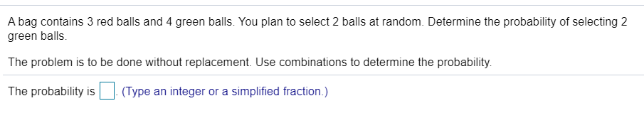 Solved A bag contains 3 red balls and 4 green balls. You | Chegg.com
