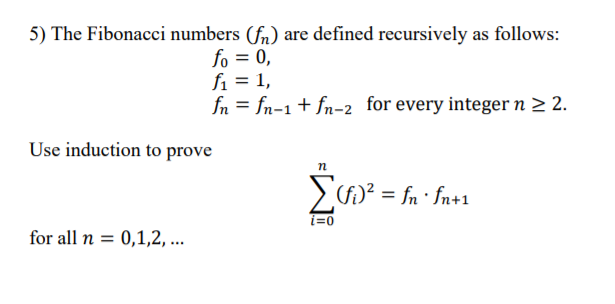 Solved 5) The Fibonacci numbers (n) are defined recursively | Chegg.com