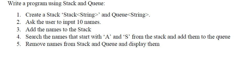 Solved Write A Program Using Stack And Queue 1 Create A 0999