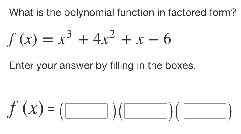 Solved What Is The Polynomial Function In Factored Form F