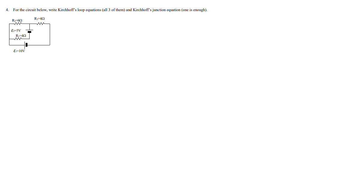 Solved 4. For the circuit below, write Kirchhoff's loop | Chegg.com