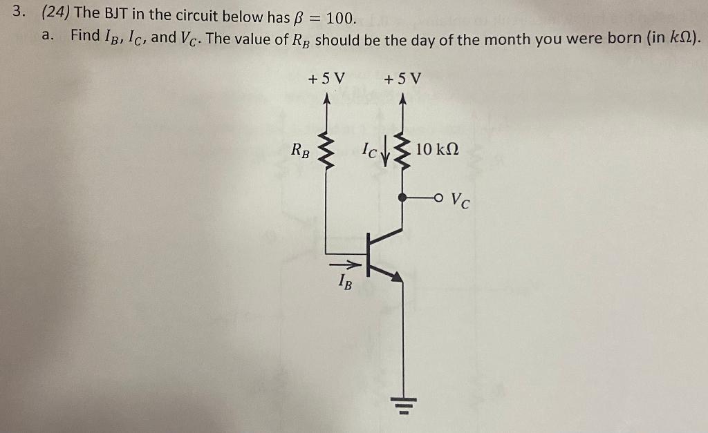 Solved 3. (24) The BJT in the circuit below has β=100. a. | Chegg.com