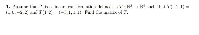 Solved 1. Assume that T is a linear transformation defined | Chegg.com