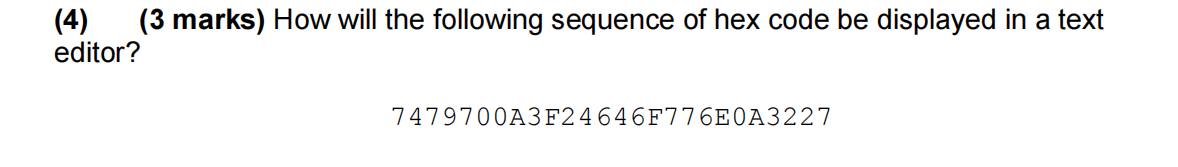 Solved (4) (3 marks) How will the following sequence of hex | Chegg.com