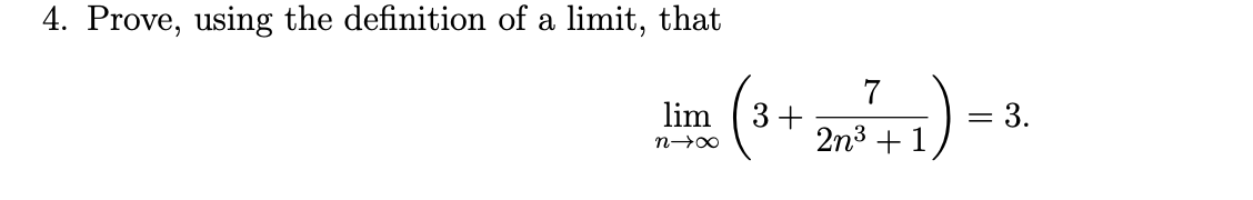 Solved 4. Prove, using the definition of a limit, that | Chegg.com