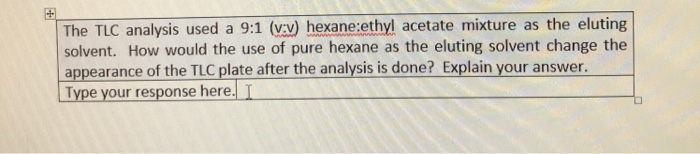 Solved The TLC analysis used a 9:1 (vu) hexane:ethyl acetate | Chegg.com