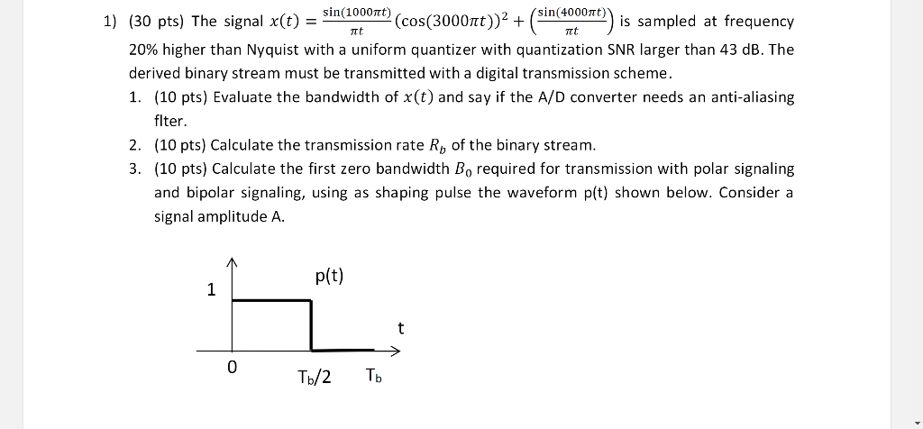 Solved 1) (30 pts) The signal | Chegg.com