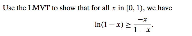 Solved Use the LMVT to show that for all x in [0,1), we have | Chegg.com