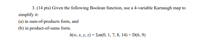 Solved 3. (14 pts) Given the following Boolean function, use | Chegg.com