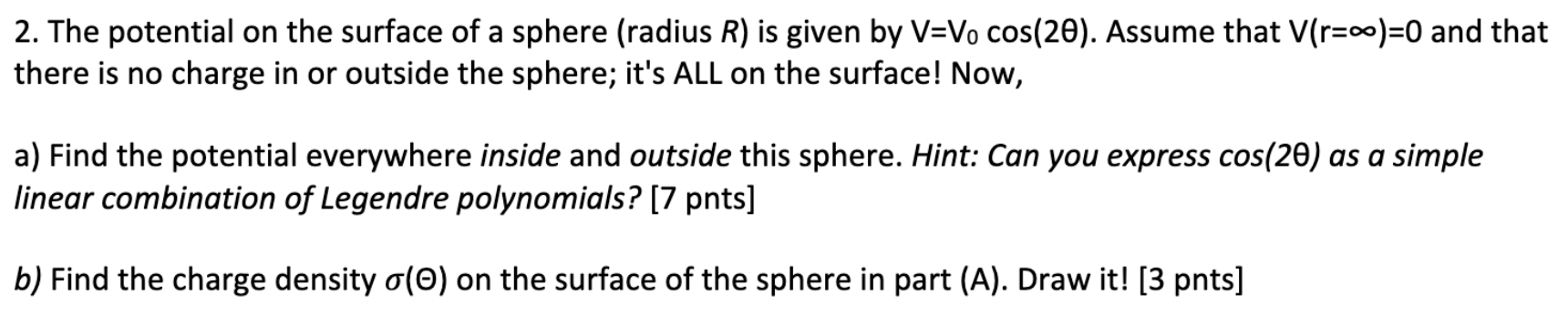 Solved 2. The potential on the surface of a sphere (radius R | Chegg.com