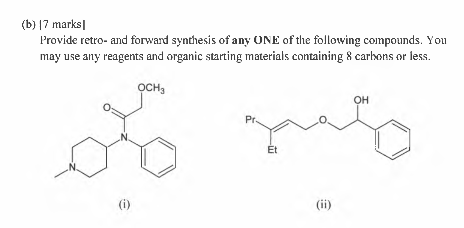 Solved (b) [7 marks] Provide retro- and forward synthesis of | Chegg.com