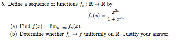 Solved 5. Define a sequence of functions fn : R -> R by 2n | Chegg.com
