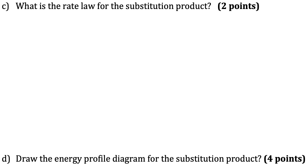 Solved b) Draw a mechanism for the substitution product and | Chegg.com