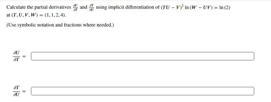 Solved Calculate the partial derivatives ∂T∂U and ∂U∂T using | Chegg.com