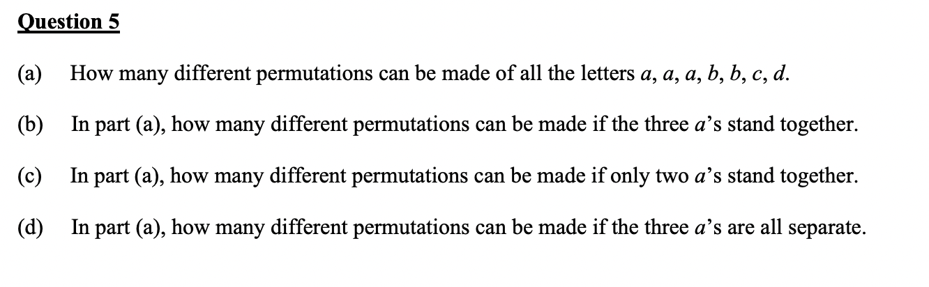 Solved Question 5 (a) How many different permutations can be | Chegg.com
