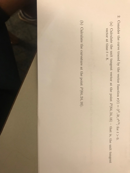 Solved 2. Consider the curve traced by the vector function | Chegg.com