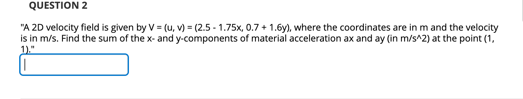 Solved "A 2D velocity field is given by | Chegg.com