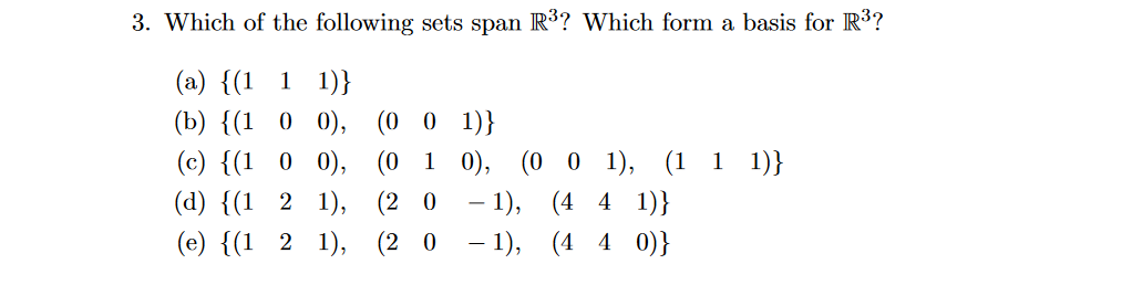 Solved 3. Which of the following sets span R3 ? Which form a | Chegg.com