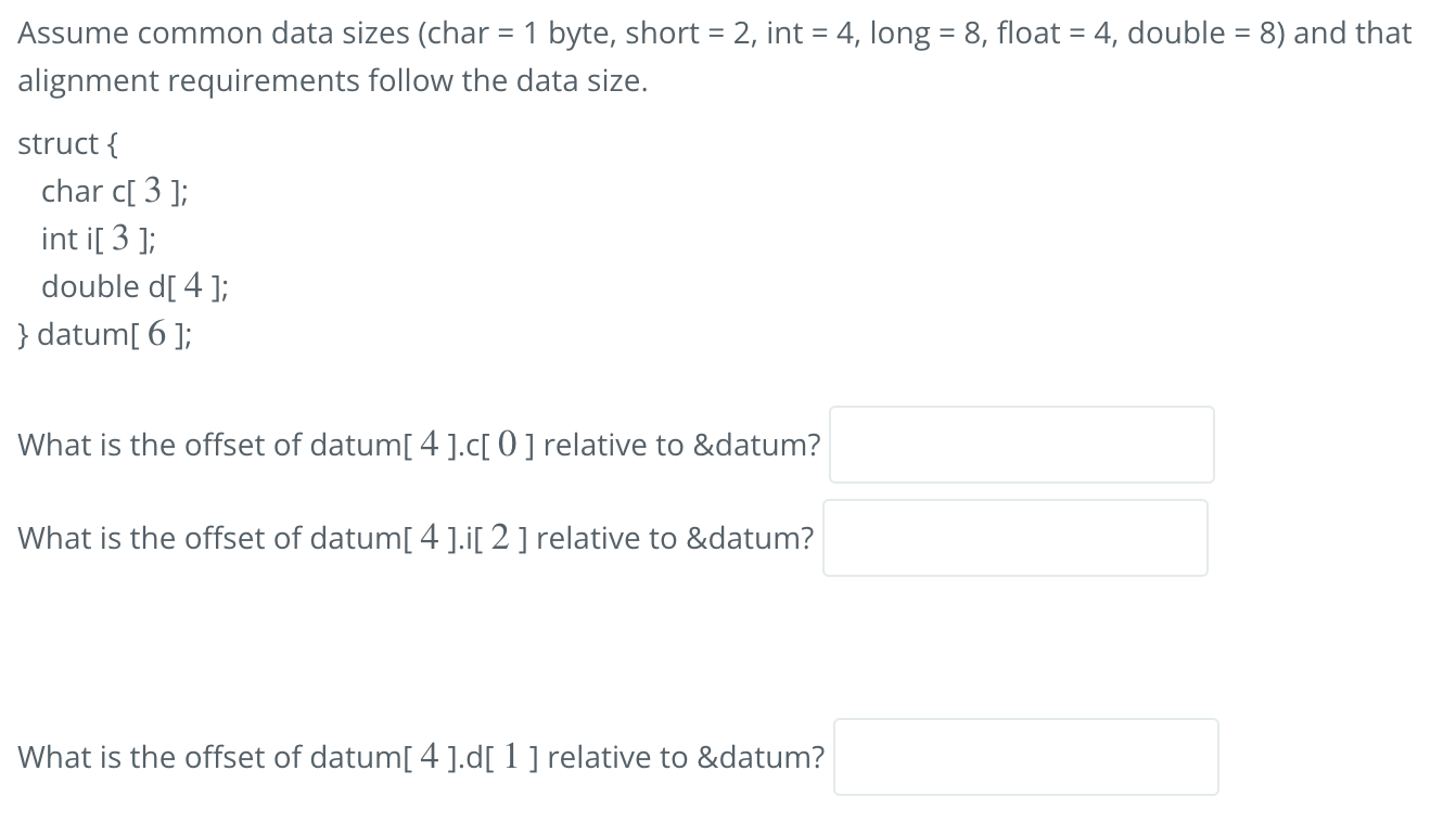 Solved Assume common data sizes (char = 1 byte, short = 2, | Chegg.com