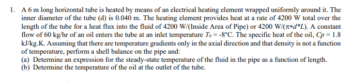 Solved A 6 ﻿m long horizontal tube is heated by means of an | Chegg.com