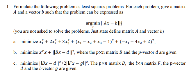 Solved 1. Formulate the following problem as least squares | Chegg.com