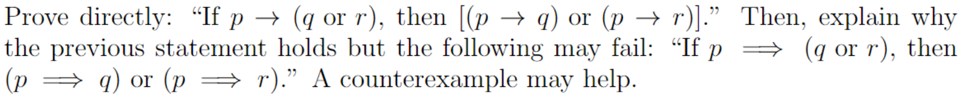 Solved Prove directly: “If p + (q or r), then [(p + q) or (p | Chegg.com