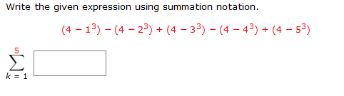 Solved Write the given expression using summation notation. | Chegg.com
