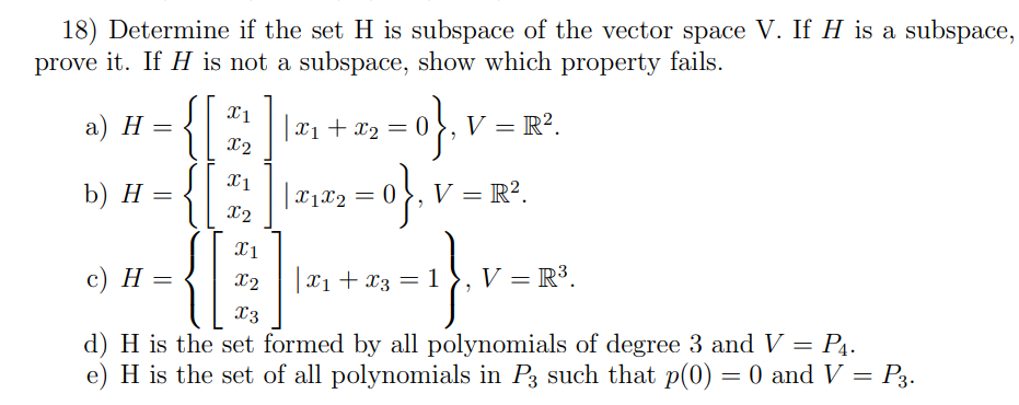 Solved 18) Determine if the set H is subspace of the vector | Chegg.com