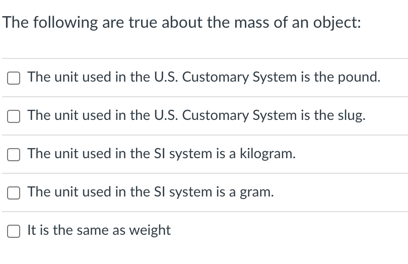 Solved The following are true about the mass of an object: | Chegg.com