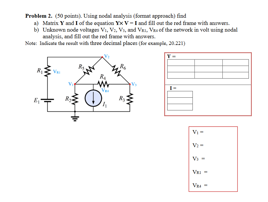 Solved Problem 2. (50 points). Using nodal analysis (format | Chegg.com