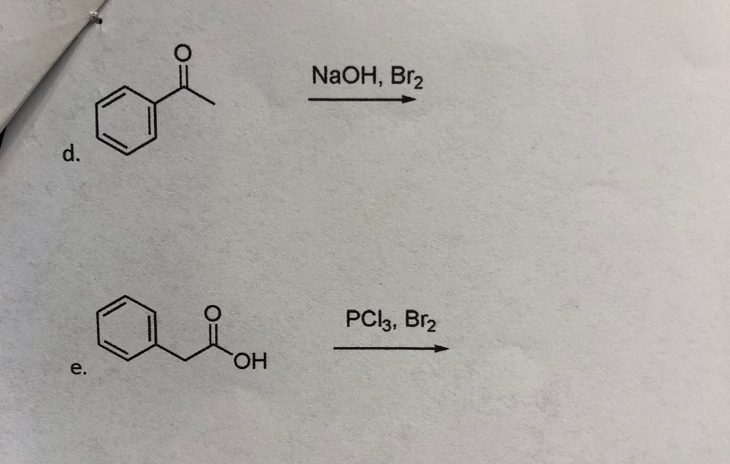 Solved NaOH, Br2 d. PCl3, Br2 OH e. | Chegg.com