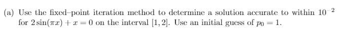 Solved (a) Use the fixed-point iteration method to determine | Chegg.com