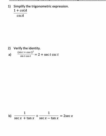 Solved 1) Simplify the trigonometric expression. cscA1+cotA | Chegg.com