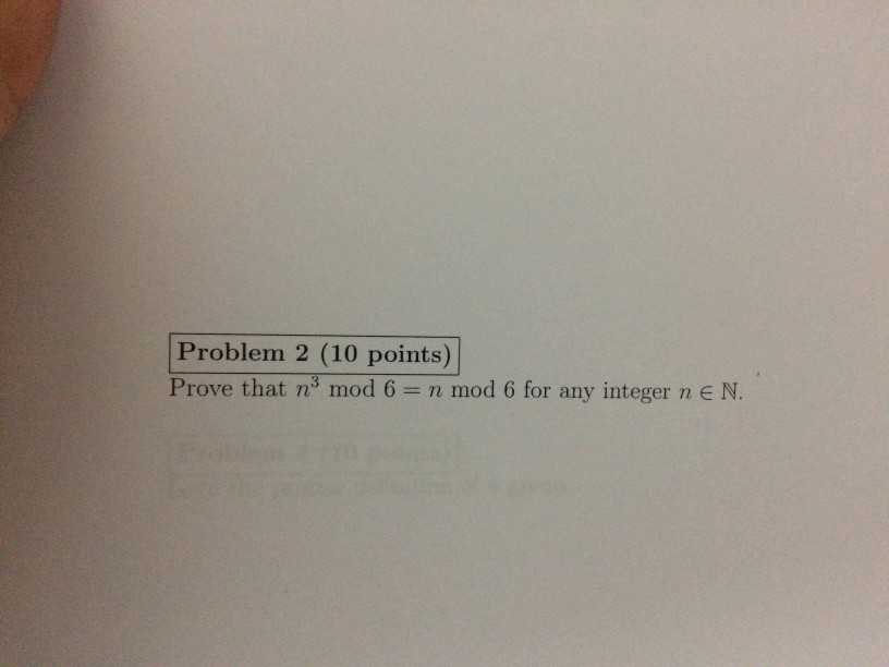 Solved Problem 2 (10 points) Prove that n" mod 6 n mod 6 for | Chegg.com