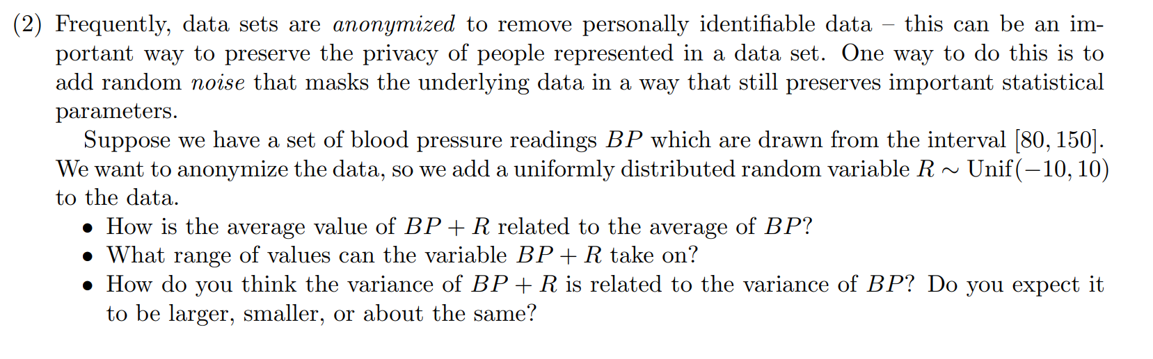 Solved 2) Frequently, data sets are anonymized to remove | Chegg.com