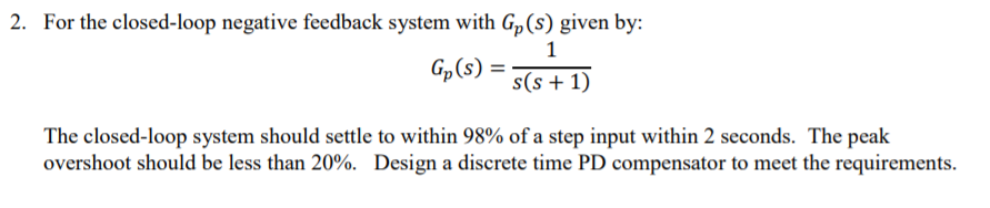 Solved 2. For the closed-loop negative feedback system with | Chegg.com