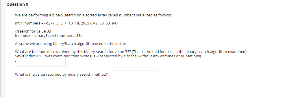 Solved Question 9 We Are Performing A Binary Search On A 3536