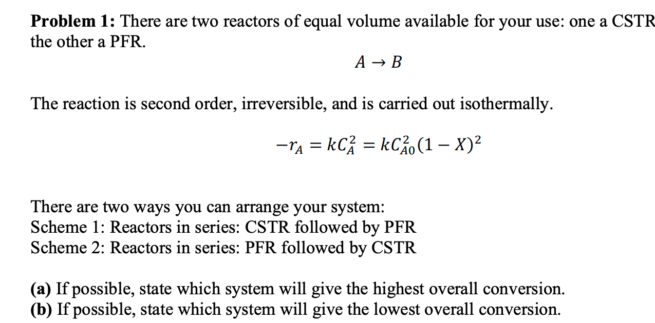 Solved Problem 1: There are two reactors of equal volume | Chegg.com