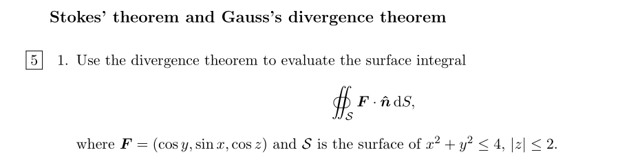 Solved Stokes' theorem and Gauss's divergence theorem 5 1. | Chegg.com