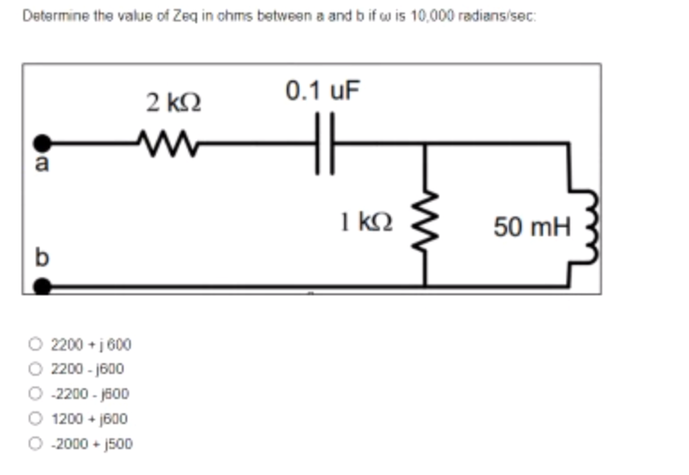 Solved Determine the value of Zeq in ohms between a and bif | Chegg.com