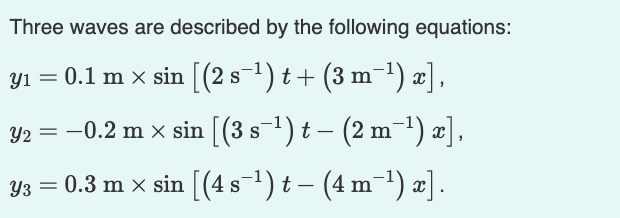 Solved Three waves are described by the following equations: | Chegg.com